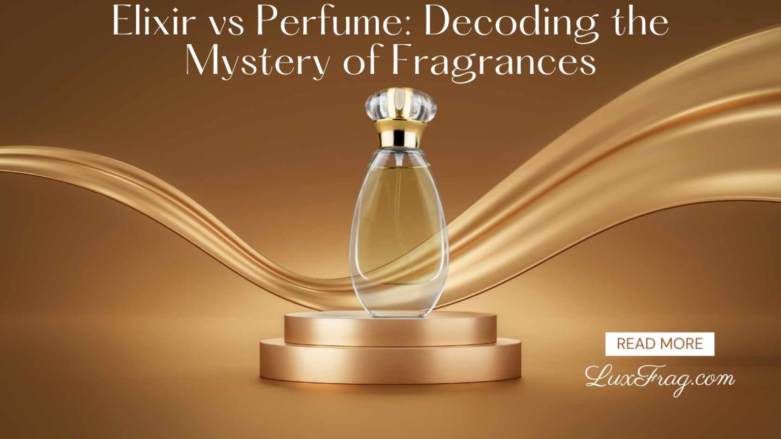 Elixir vs Perfume: Decoding the Mystery of Fragrances - Luxury Fragrance